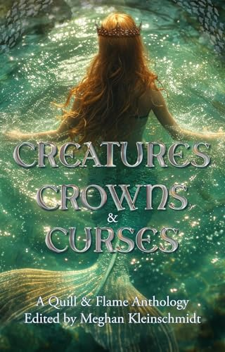 Creatures, Crowns, & Curses–out now! – Hailey Huntington